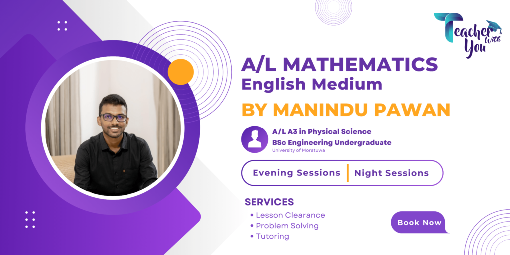 Mathematics A/L English Medium By Manindu Pawan – Teacher With You