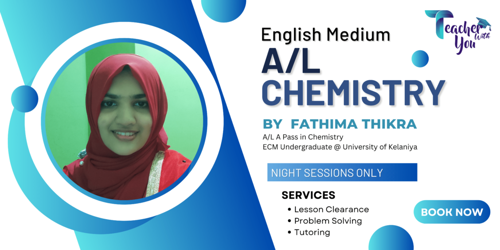 Chemistry AL English Medium By Fathima Thikra – Teacher With You